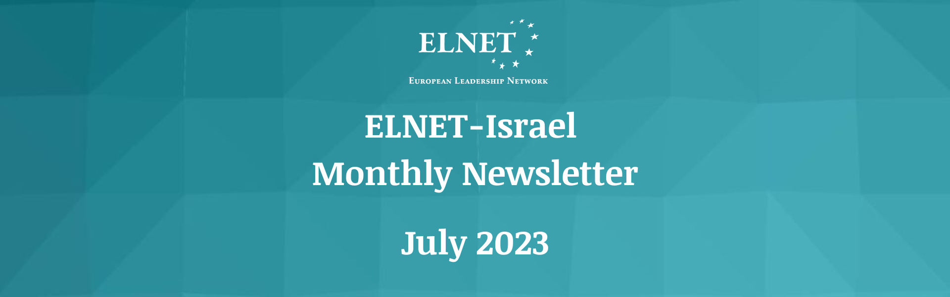ELNET-Israel's Monthly Newsletter - July 2023 - ELNET