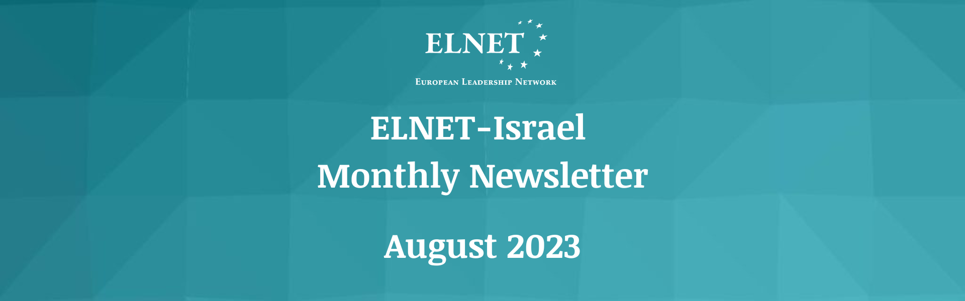 ELNET-Israel's Monthly Newsletter - August 2023 - ELNET