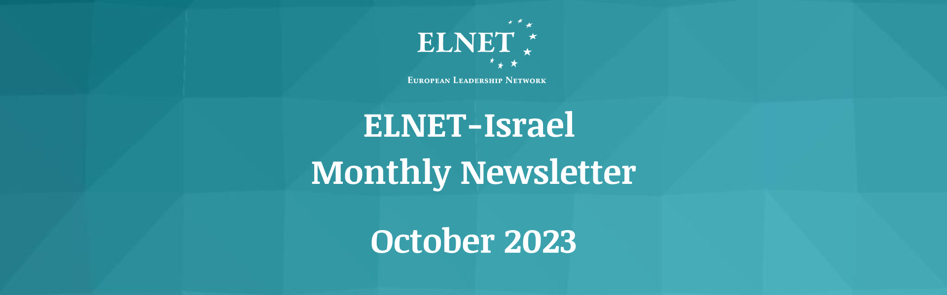 ELNET-Israel's Monthly Newsletter - October 2023 - ELNET